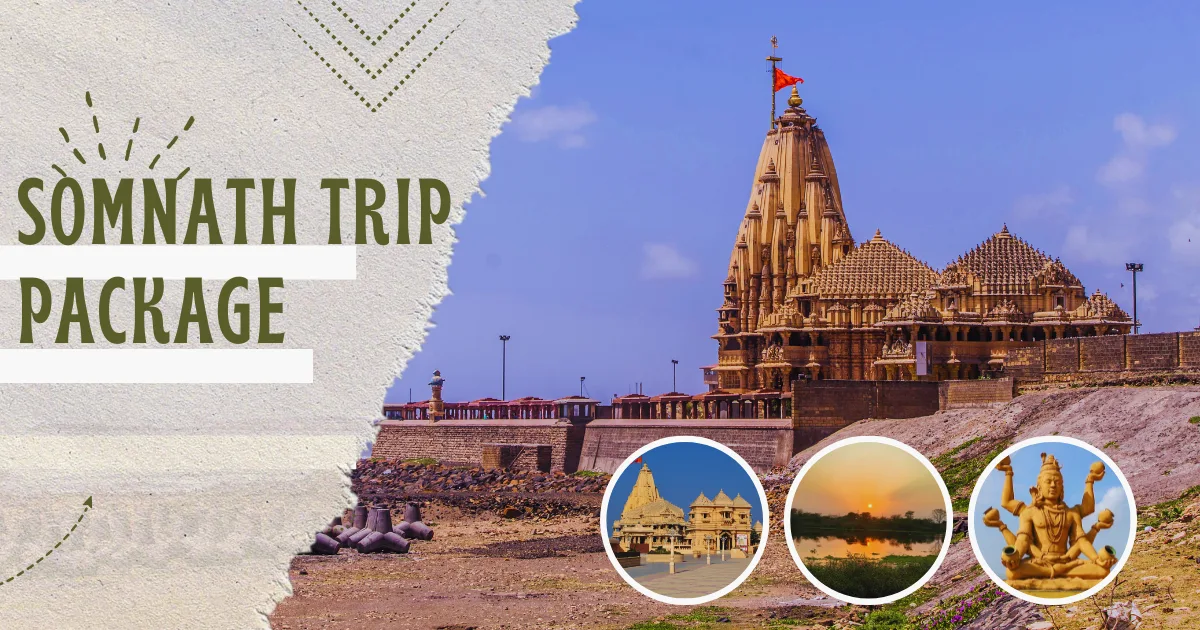Somnath Trip Package from Major Cities – Delhi, Mumbai, Agra - Somnath ...